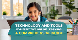Technology and Tools for Effective Online Learning